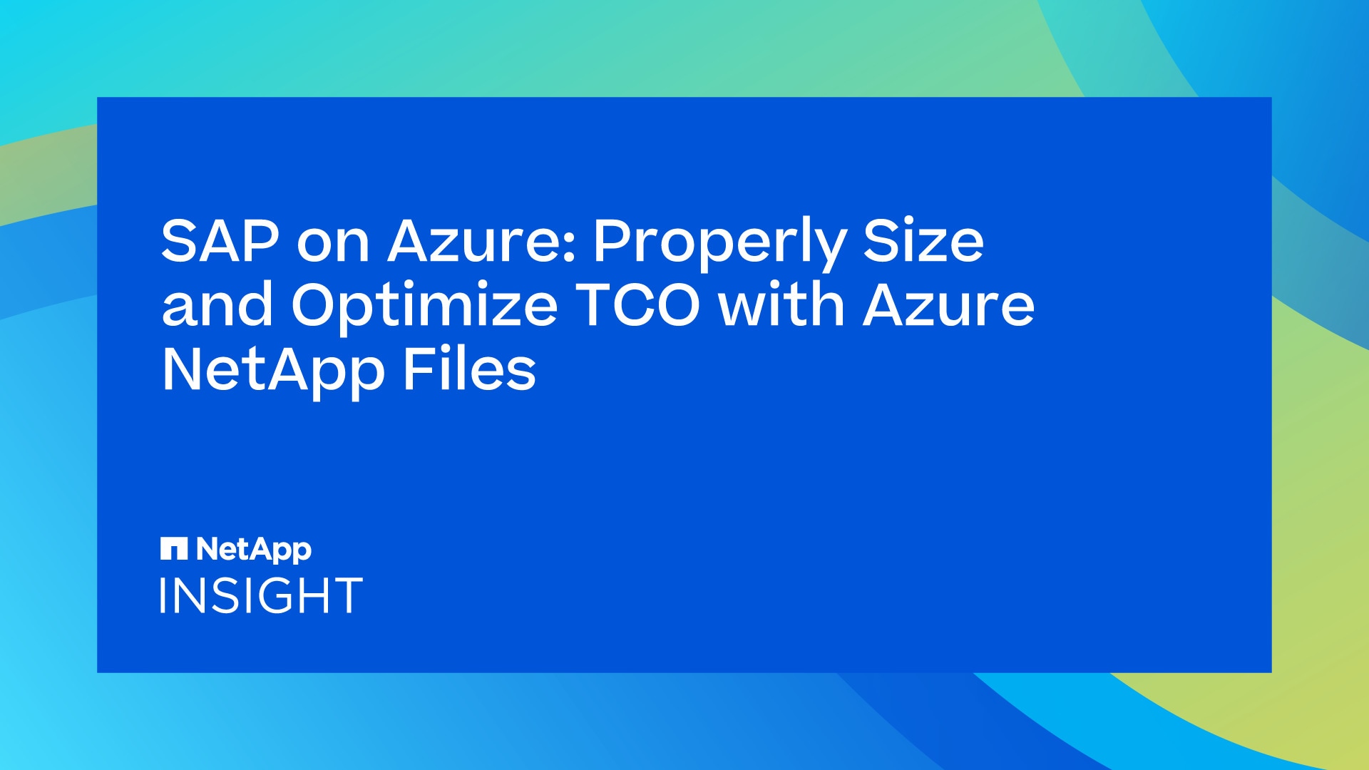 SAP on Azure: Properly Size and Optimize TCO with Azure NetApp Files ...