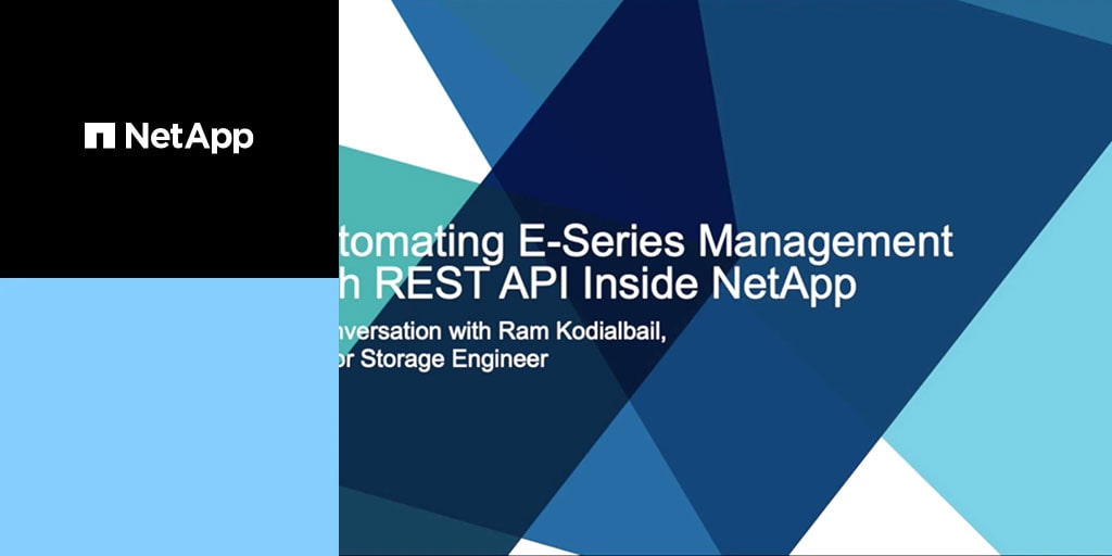 Automating E-Series Management with REST API – Podcast | NetApp