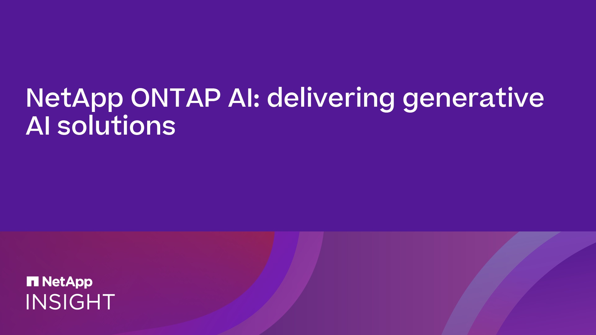 NetApp ONTAP AI: delivering generative AI solutions [1570-3] | NetApp Video