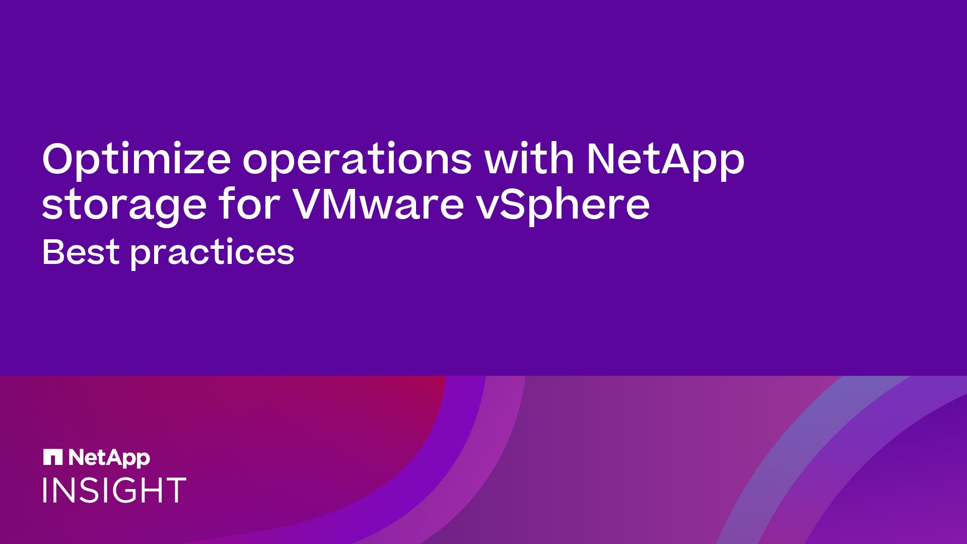 Optimize operations with NetApp storage for VMware vSphere: best ...